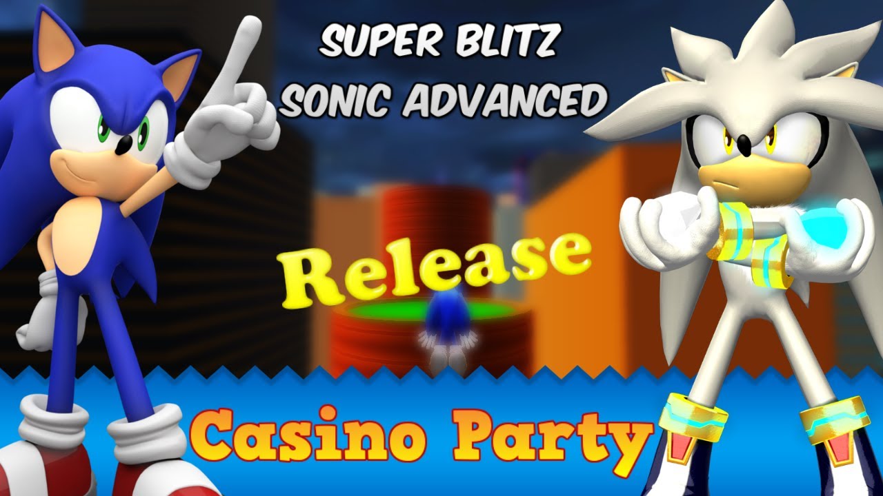 Super Blitz Sonic Advanced - Casino Party Release - YouTube
