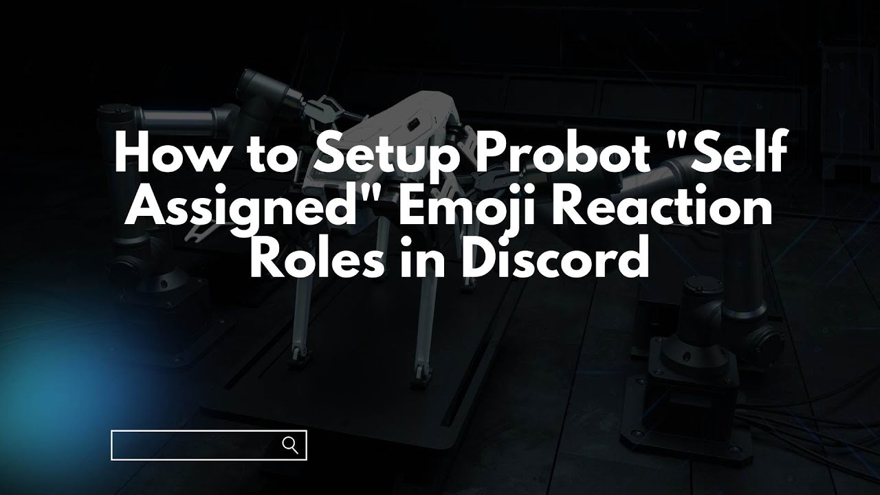 How to Setup Probot "Self Assigned" Emoji Reaction Roles in Discord ...
