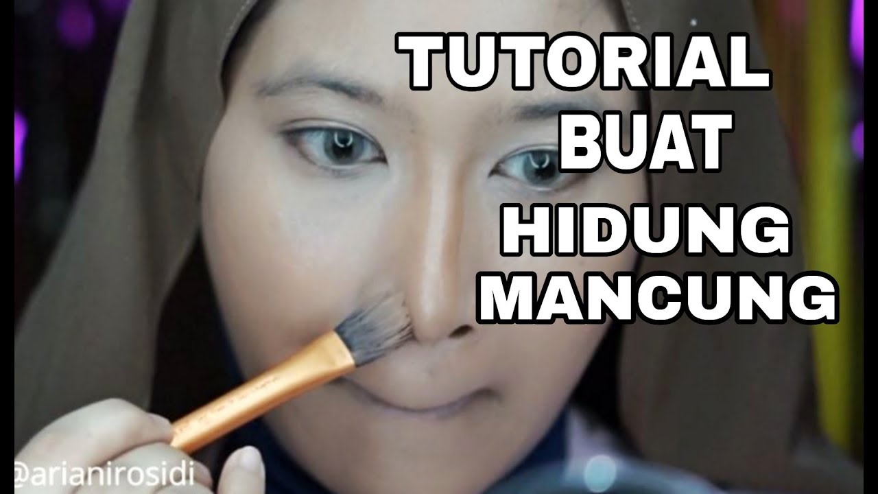 TUTORIAL MEMBUAT HIDUNG TERLIHAT LEBIH MANCUNG / SHADING HIDUNG / CONTOUR HIDUNG - YouTube