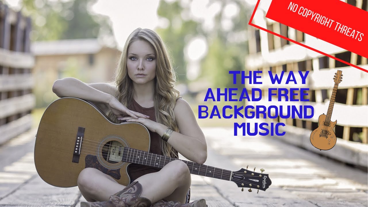 The Way Ahead - Free background music - YouTube