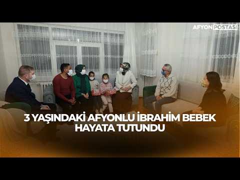 3 yaşındaki Afyonlu İbrahim bebek hayata tutundu