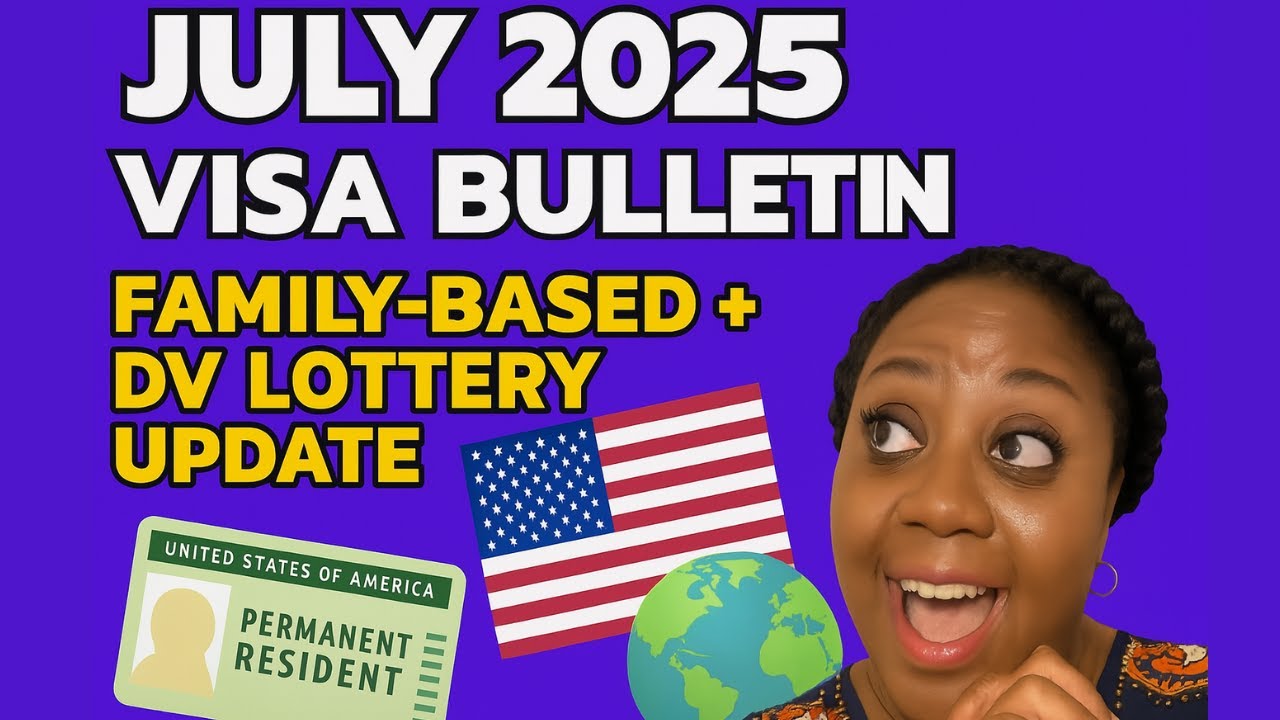 July 2025 Visa Bulletin: F1, F2A, F2B, F3, F4 Updates + DV 2025 & NVC ...