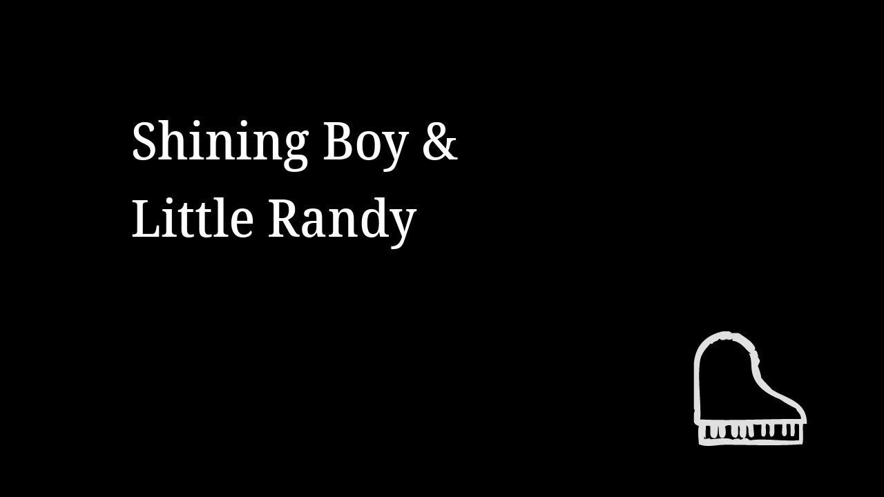 08 Shining Boy & Little Randy - YouTube