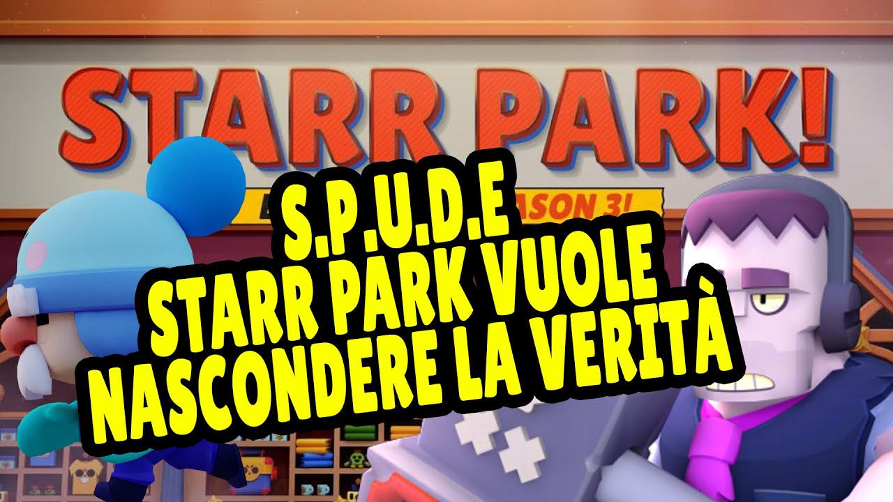 Teoria STARR PARK! Cos'è SPUDE? Frank dice la verità? Novità Brawl Talk ...