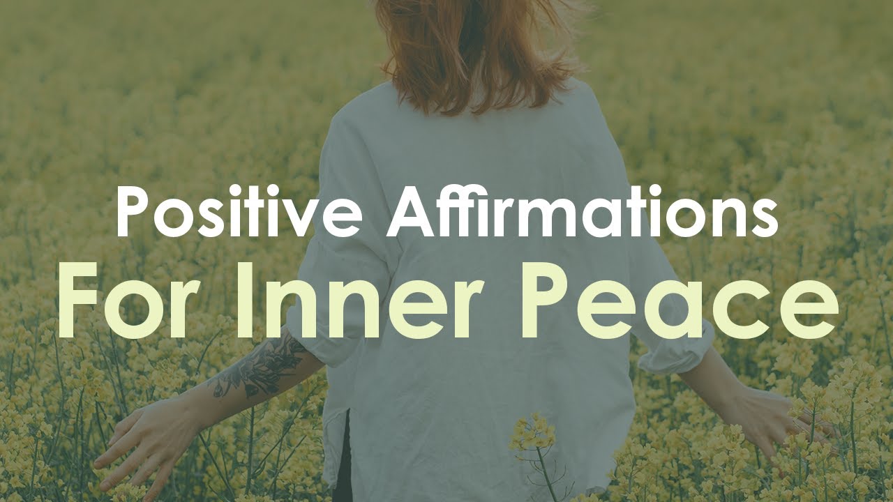 Positive Affirmations for Inner Peace | Affirmations to Increase ...