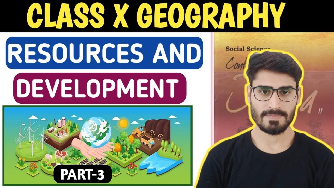 P3 | Resources and Development | Class 10 | Ncert | UPSC | Geography ...