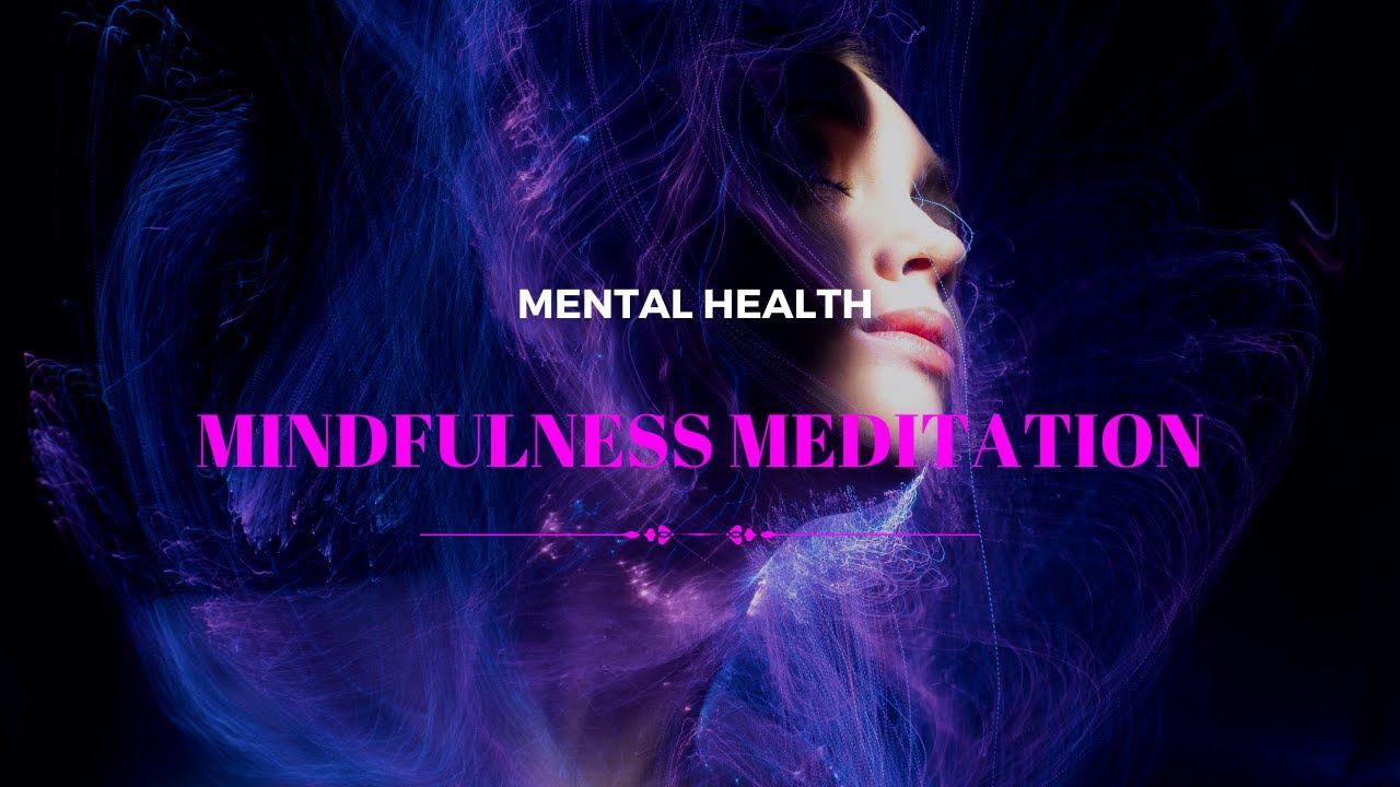 Mindfulness Meditation for Mental Health: A Beginner's Guide - YouTube