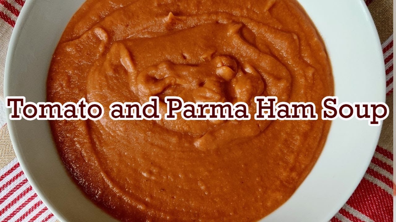 Tomato and Parma Ham Soup - 24 Days of Christmas - YouTube