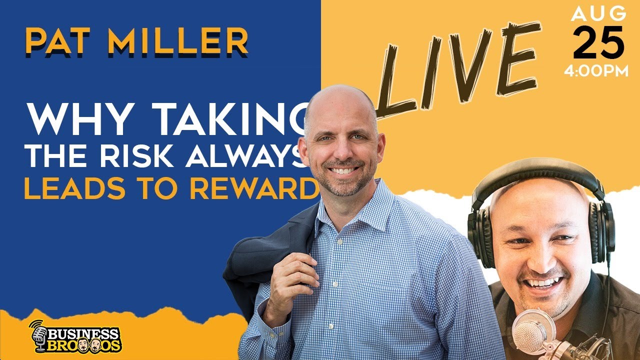 Why Taking The Risk Always Leads To Reward with Pat Miller - YouTube