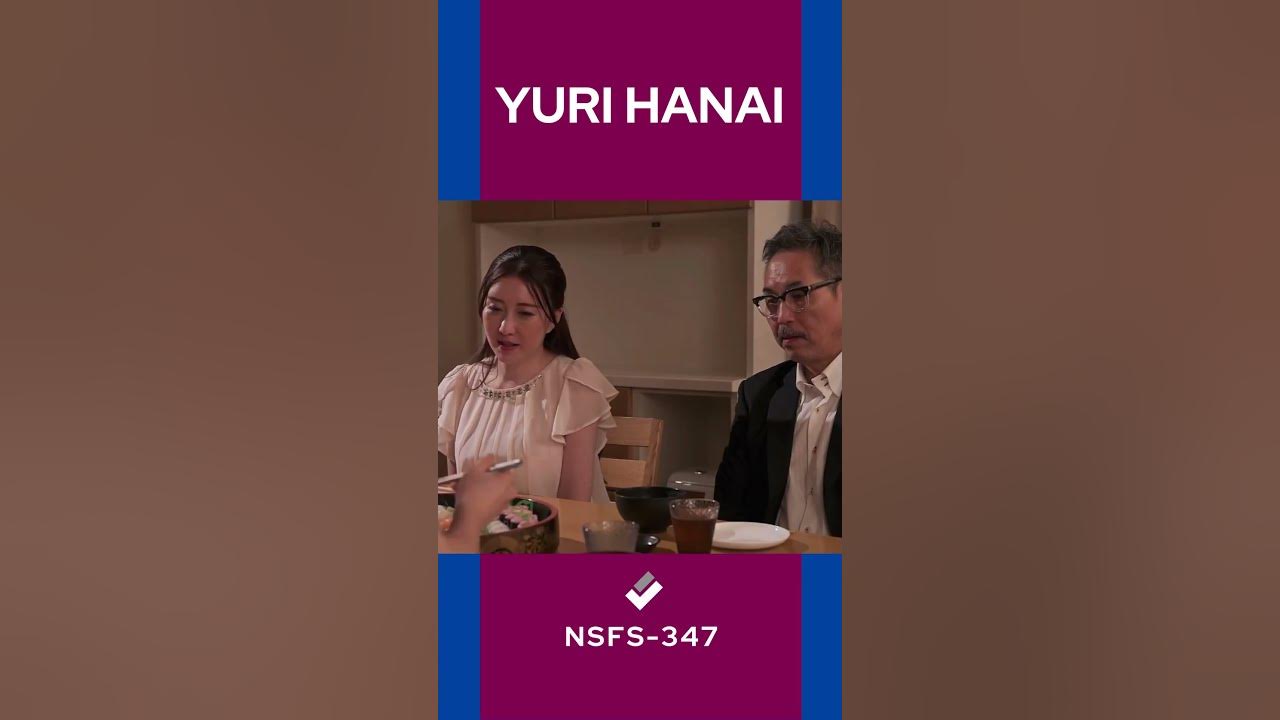 Yuri Hanai Chapter NSFS-347 - YouTube
