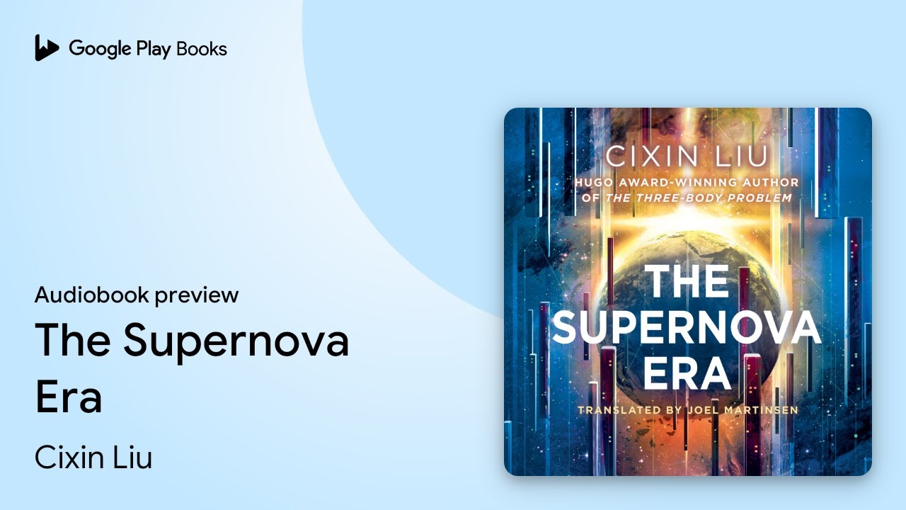 The Supernova Era by Cixin Liu · Audiobook preview - YouTube