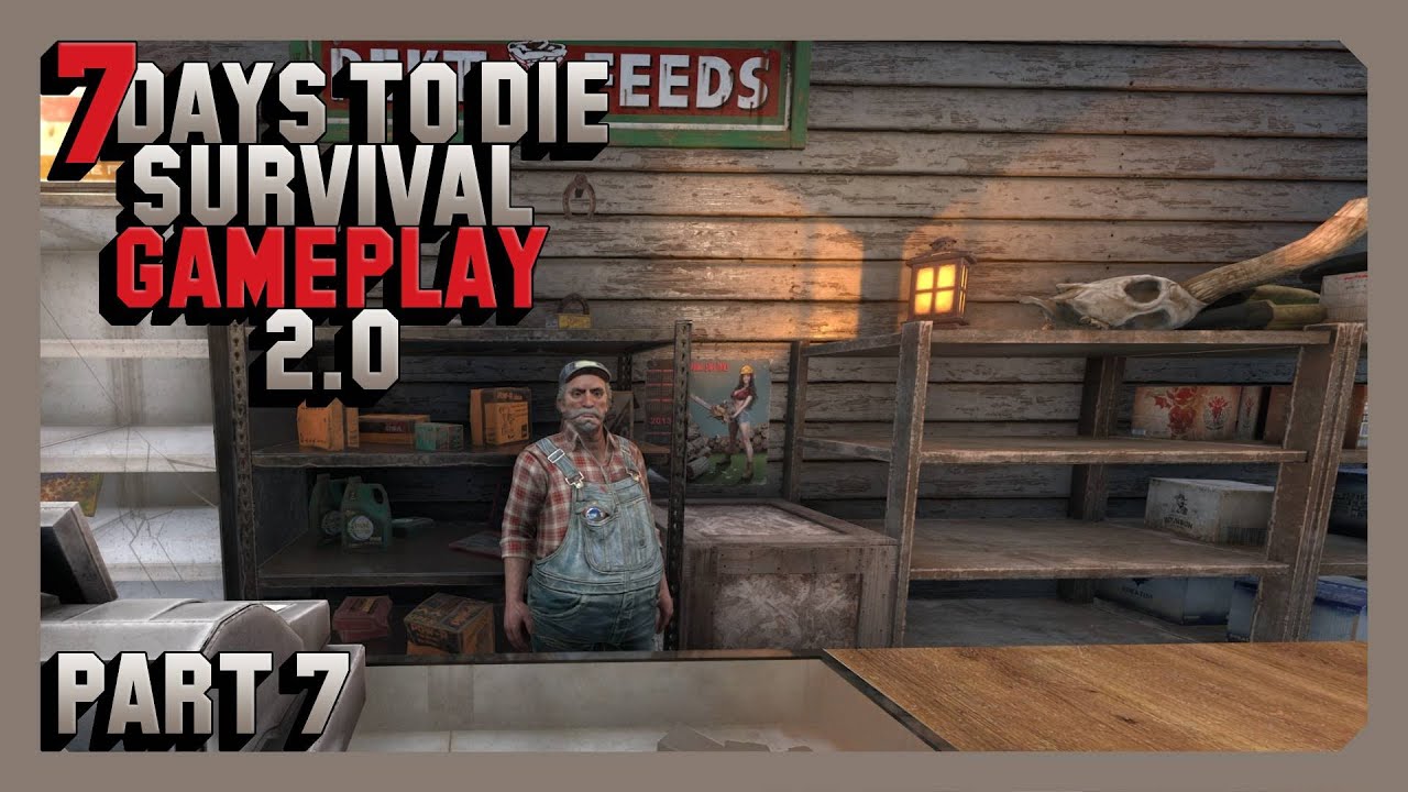 7 Days To Die Survival Gameplay 2.0 - Part 7 - YouTube