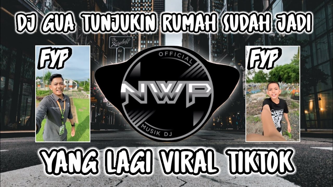 DJ GUA TUNJUKIN RUMAH SUDAH JADI VIRAL TIK TOK TERBARU 2024 - YouTube