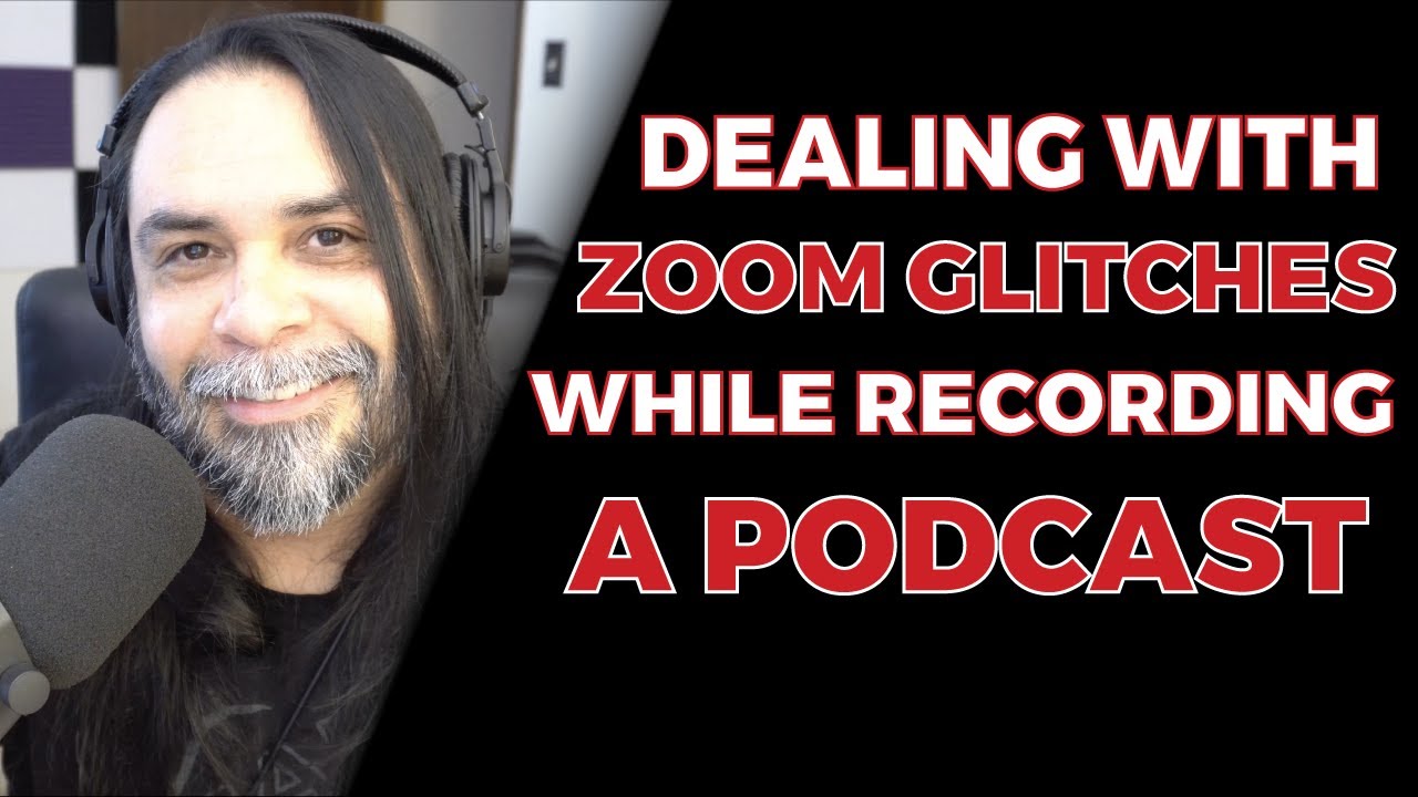 How To Deal With Glitches and Dropped Zoom Calls While Recording A ...