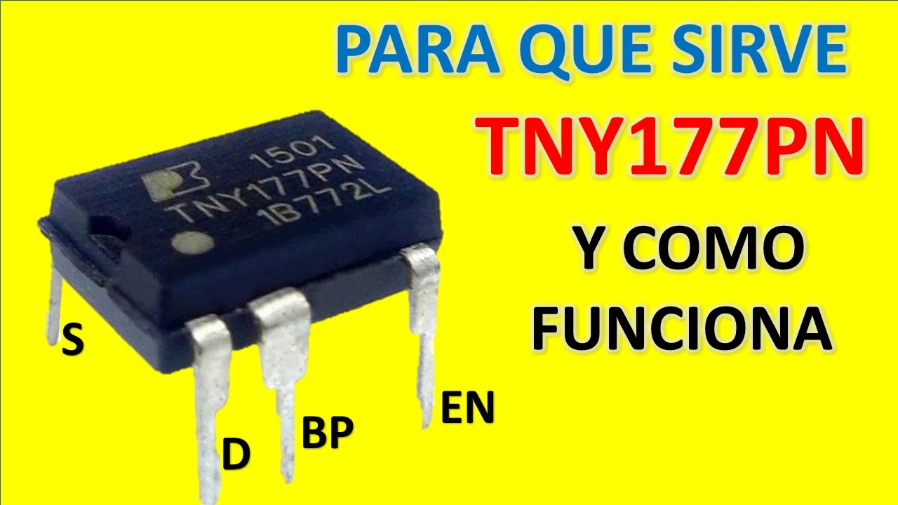para que sirve y como funciona TNY177PN función de sus pines BP , EN ...