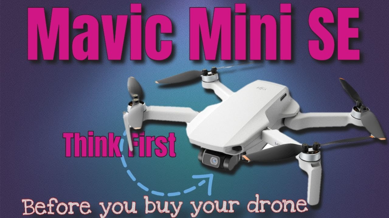 Mavic Mini SE; Think first before you buy - YouTube