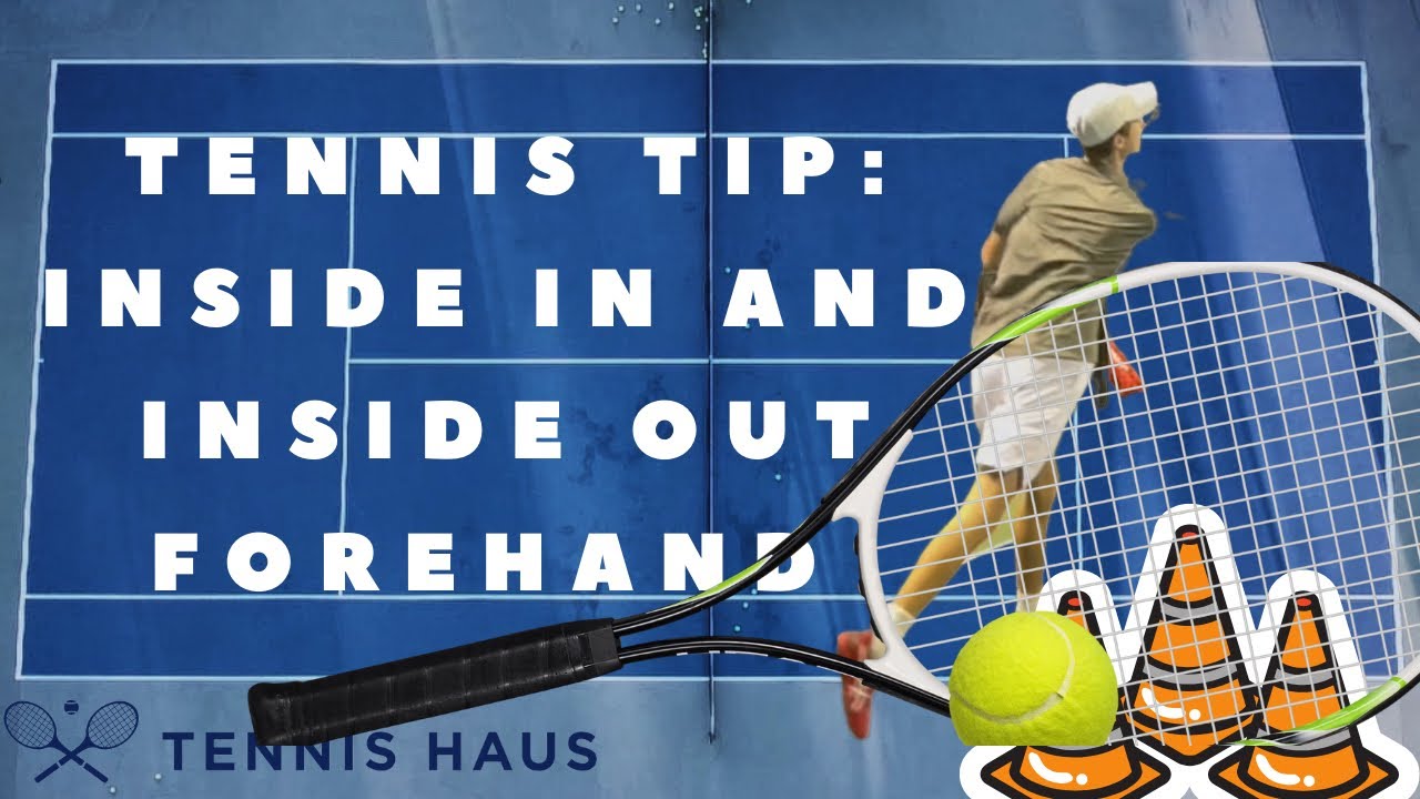Tennis Tip: Inside out and Inside In forehand - YouTube