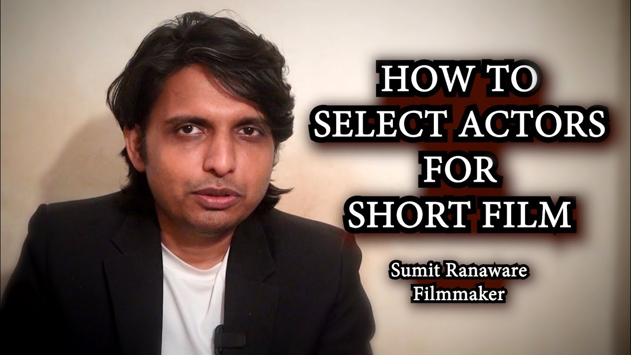 How to select actors for short film - YouTube