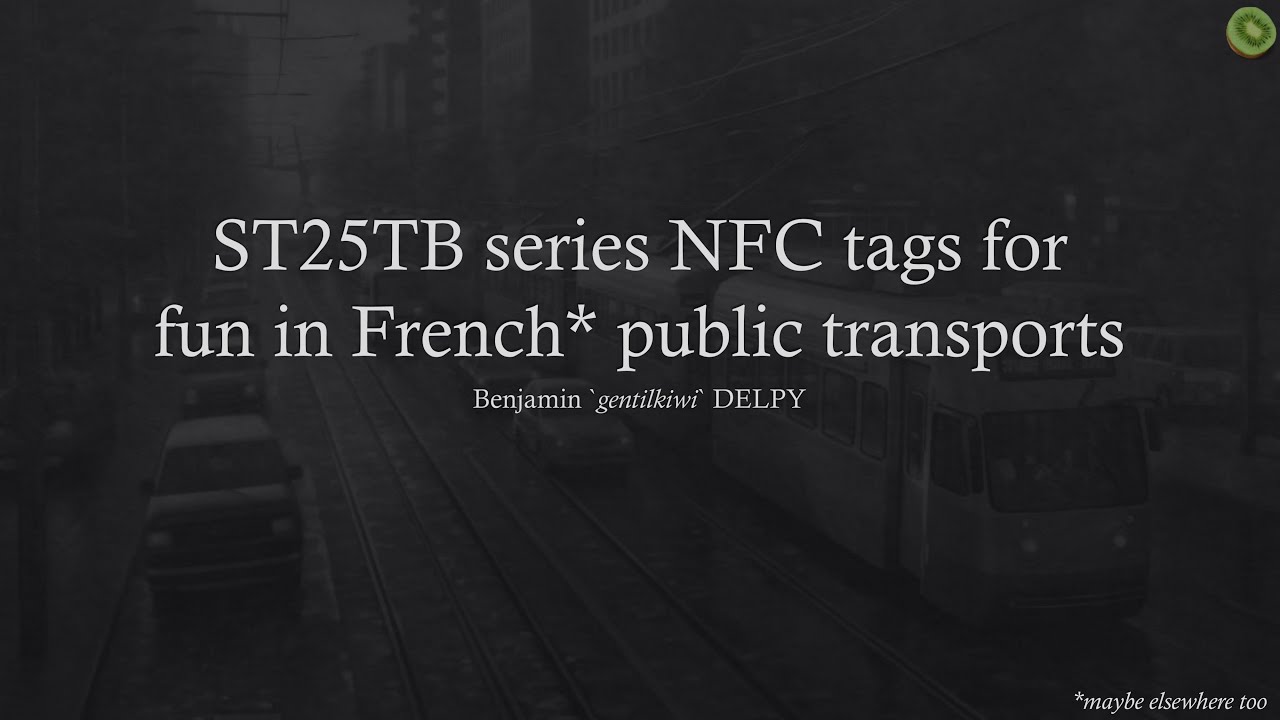 "ST25TB series NFC tags for fun" by Benjamin Delpy @ DEFCON Paris (11 ...