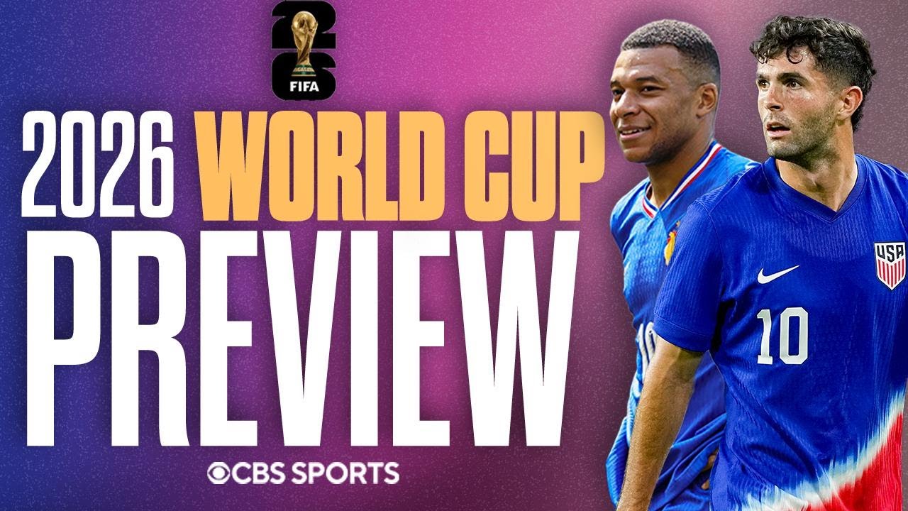 2026 FIFA World Cup Preview: One year until North America hosts, Can ...