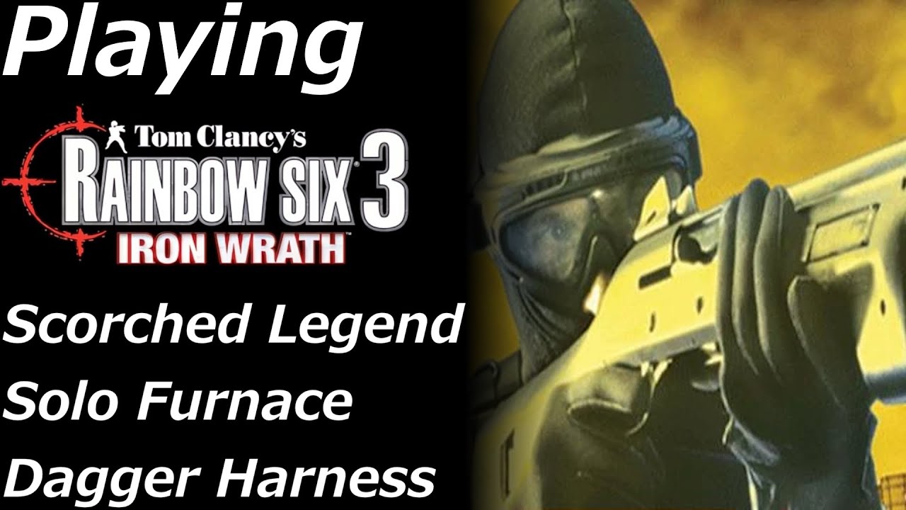 "Tom Clancy's Rainbow Six 3: Iron Wrath" P.1 Scorched Legend, Solo ...