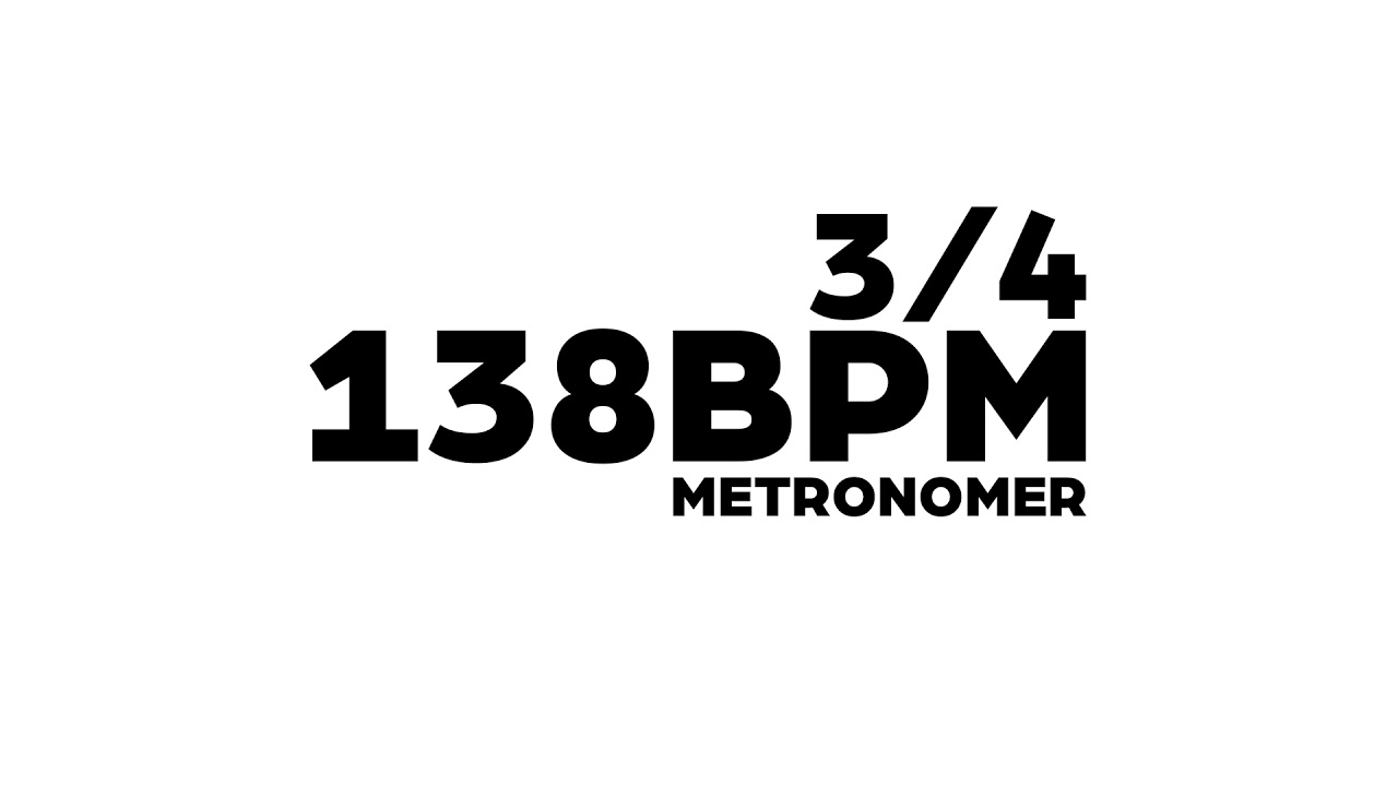 138 BPM Metronome 3/4 - YouTube