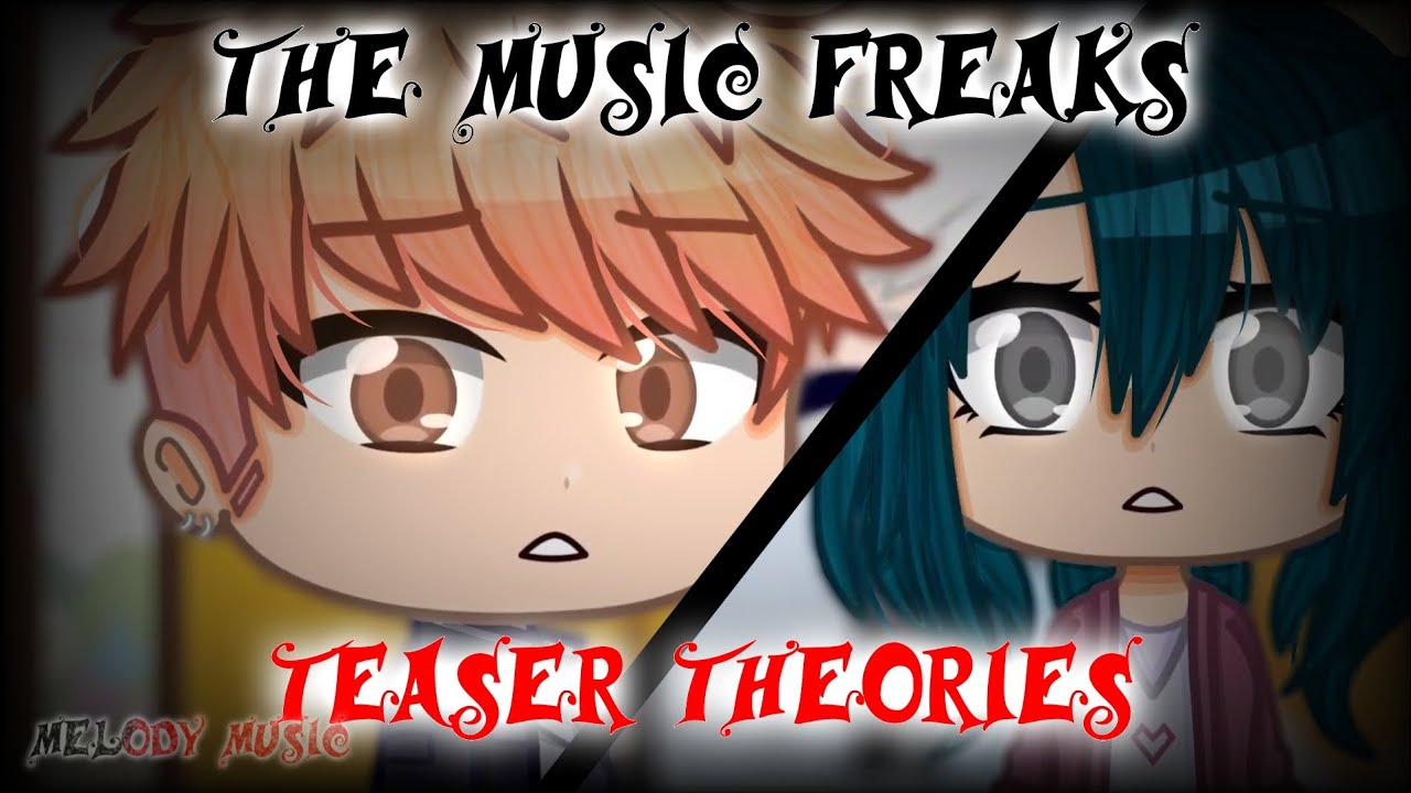 The Music Freaks || Teaser theories || - YouTube