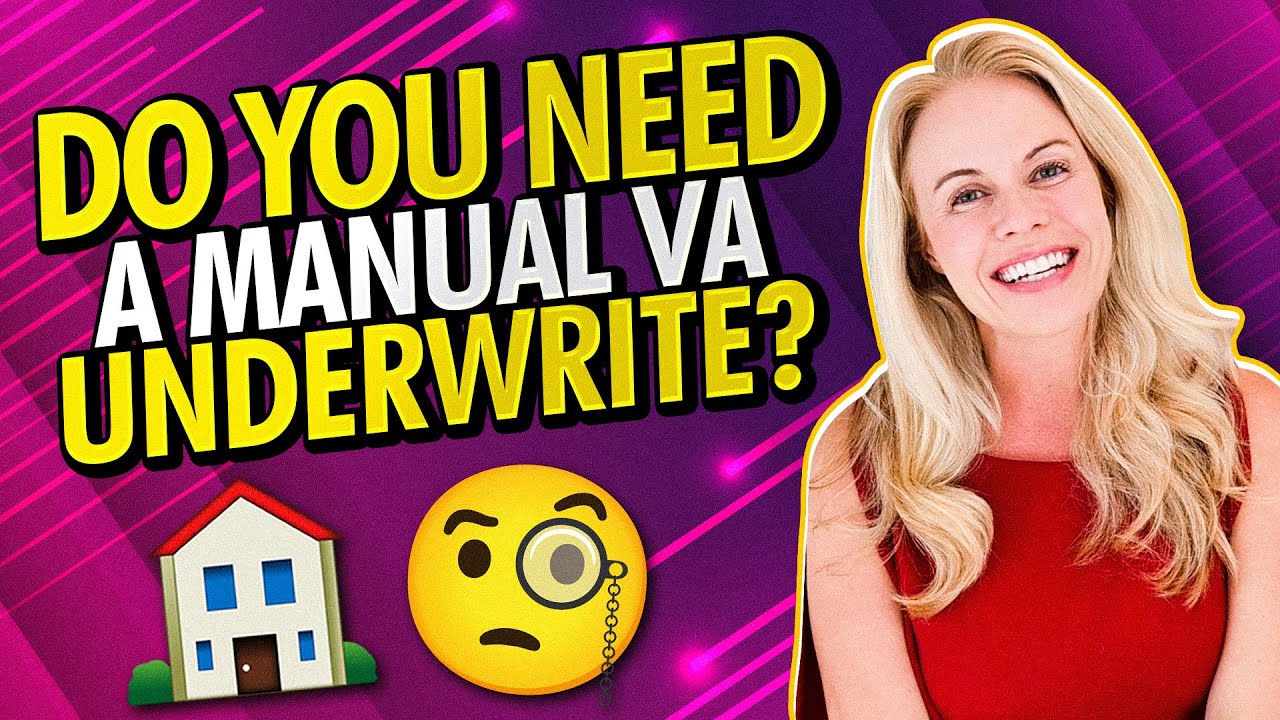 Explaining Manual Underwriting on VA Loans - VA 2022 🏠 - YouTube
