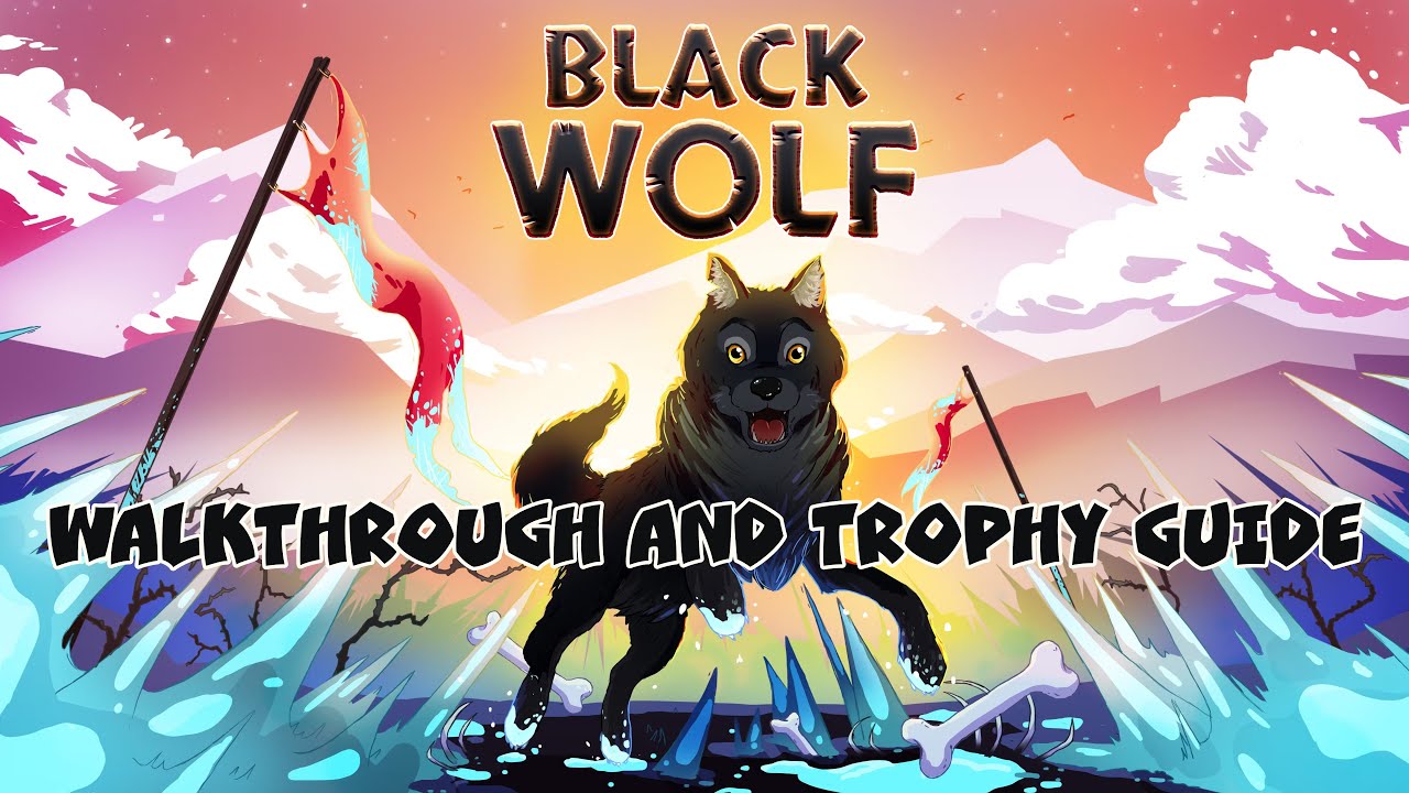 Black Wolf - Walkthrough | Trophy Guide | Achievement Guide - YouTube