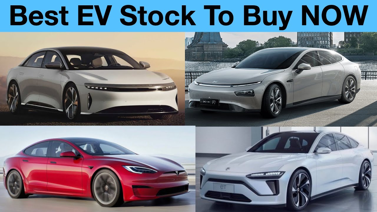 LUCID, NIO, TESLA, XPENG, LI AUTO Best EV Stocks To Buy With Best Buy ...
