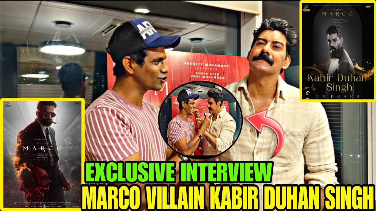 MARCO ! Movie Villain ! KABIR DUHAN SINGH ! Exclusive Interview With Me ...