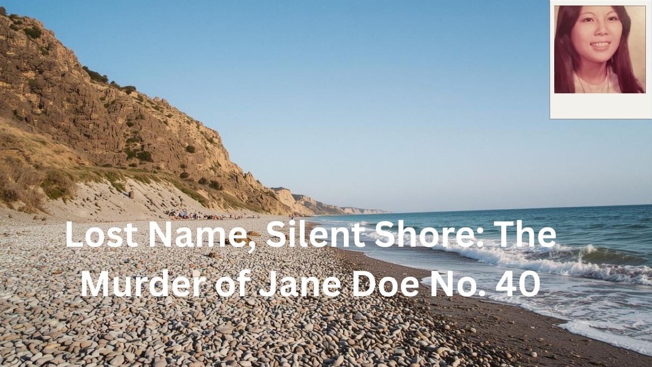 Lost Name, Silent Shore: The Murder of Jane Doe No. 40 - YouTube