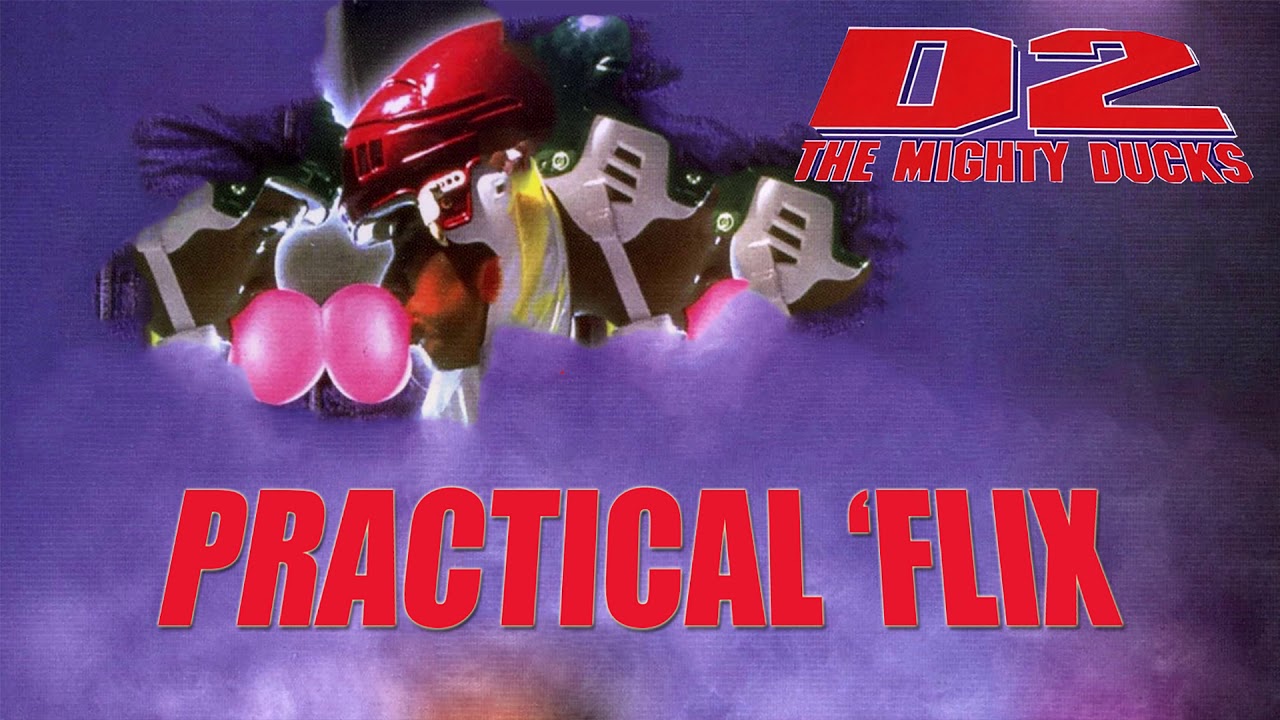 D2: THE MIGHTY DUCKS - Practical Flix! - YouTube