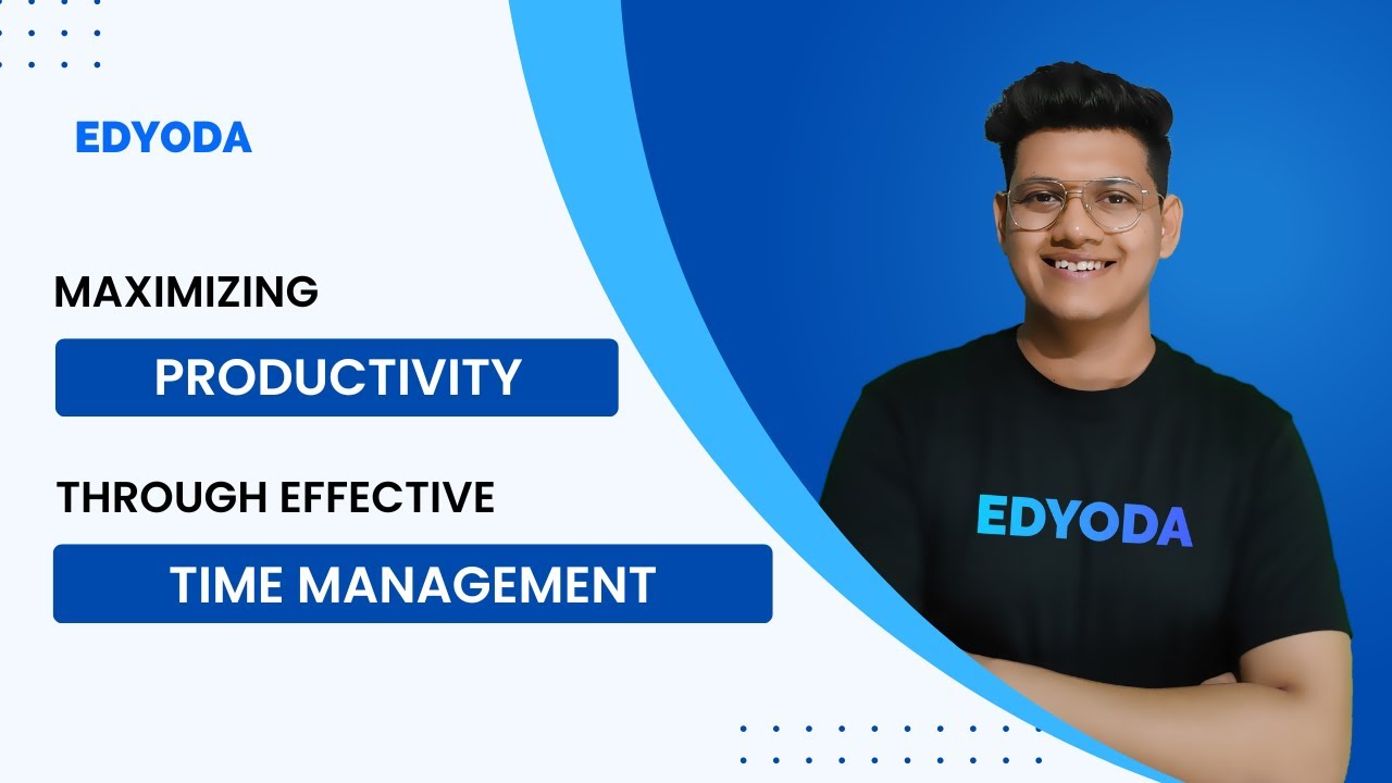 Get More Done in Less Time: The Secrets of Time Management | Time Management Course | EdYoda ...