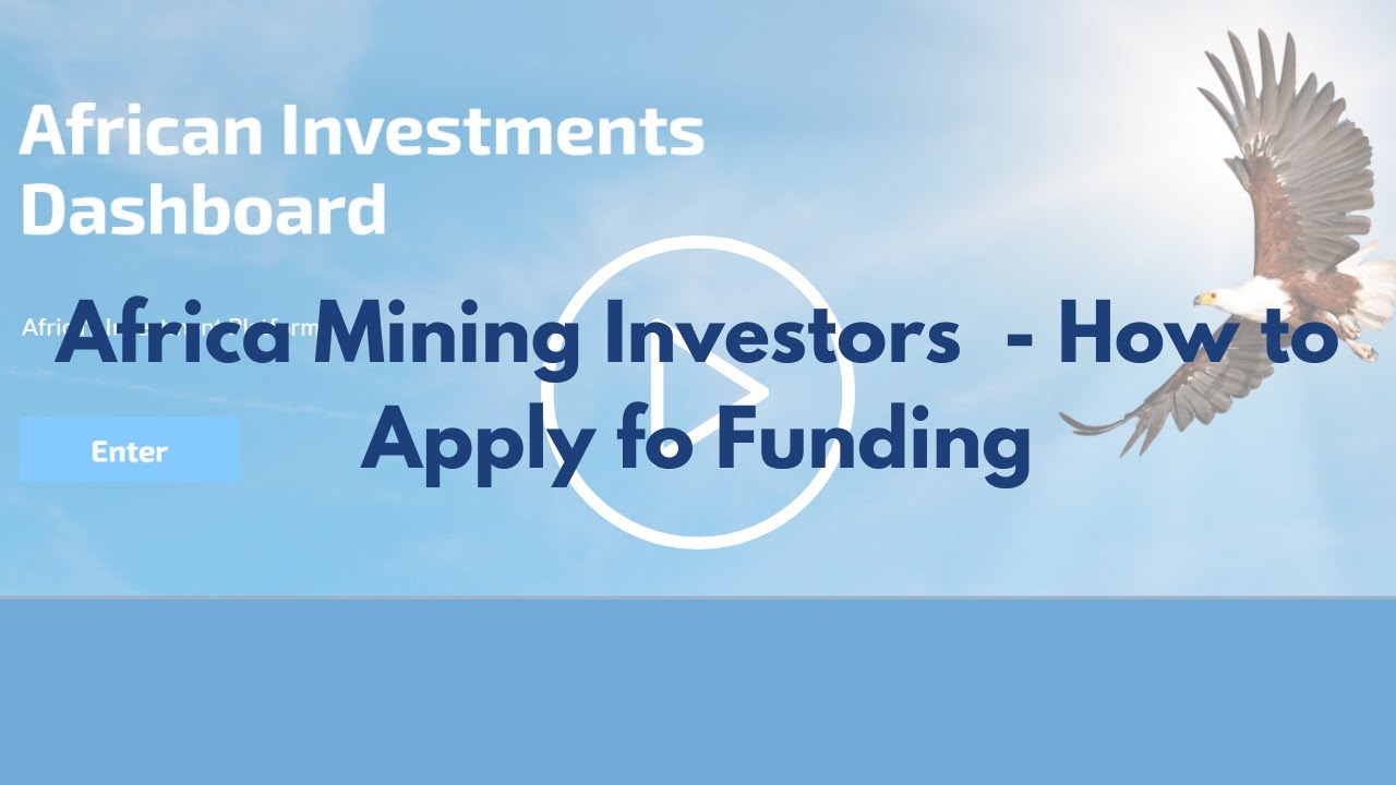 Africa Mining Investors - How to Apply for Funding - YouTube