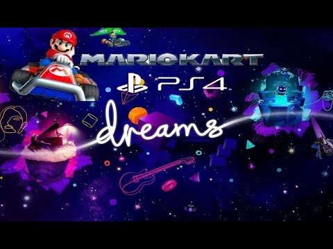 Mario Kart sur PS4 ? | Dreams - YouTube