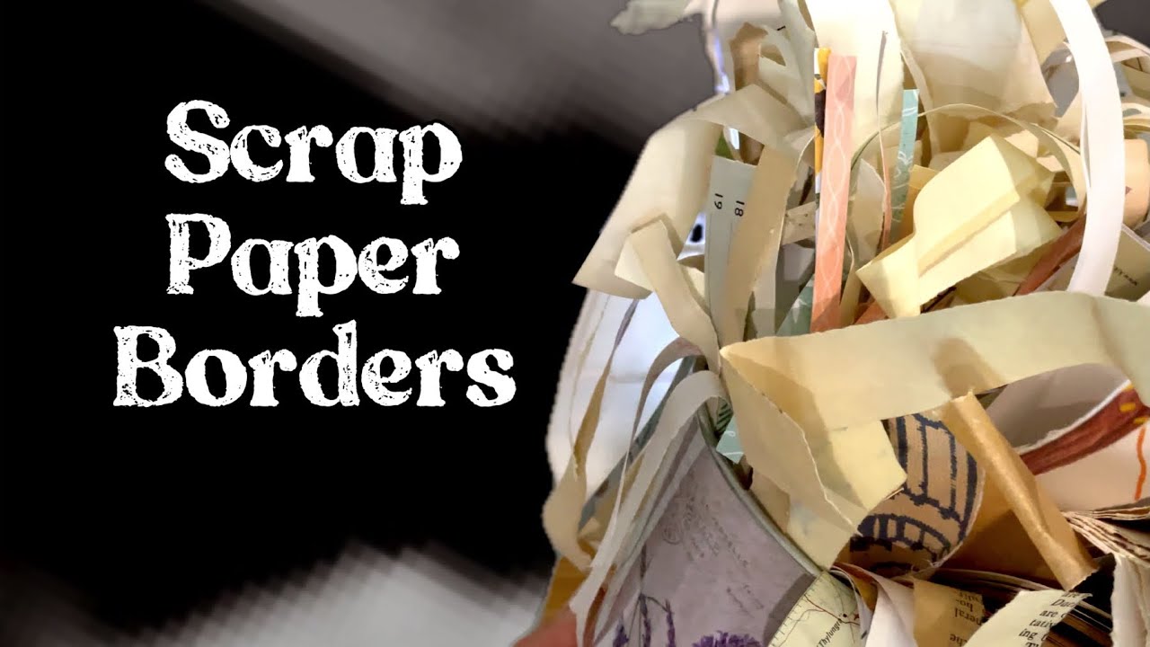 Scrap Paper Strip Borders - Day 18 “Border” #JunkJournalJanuary2024 # ...