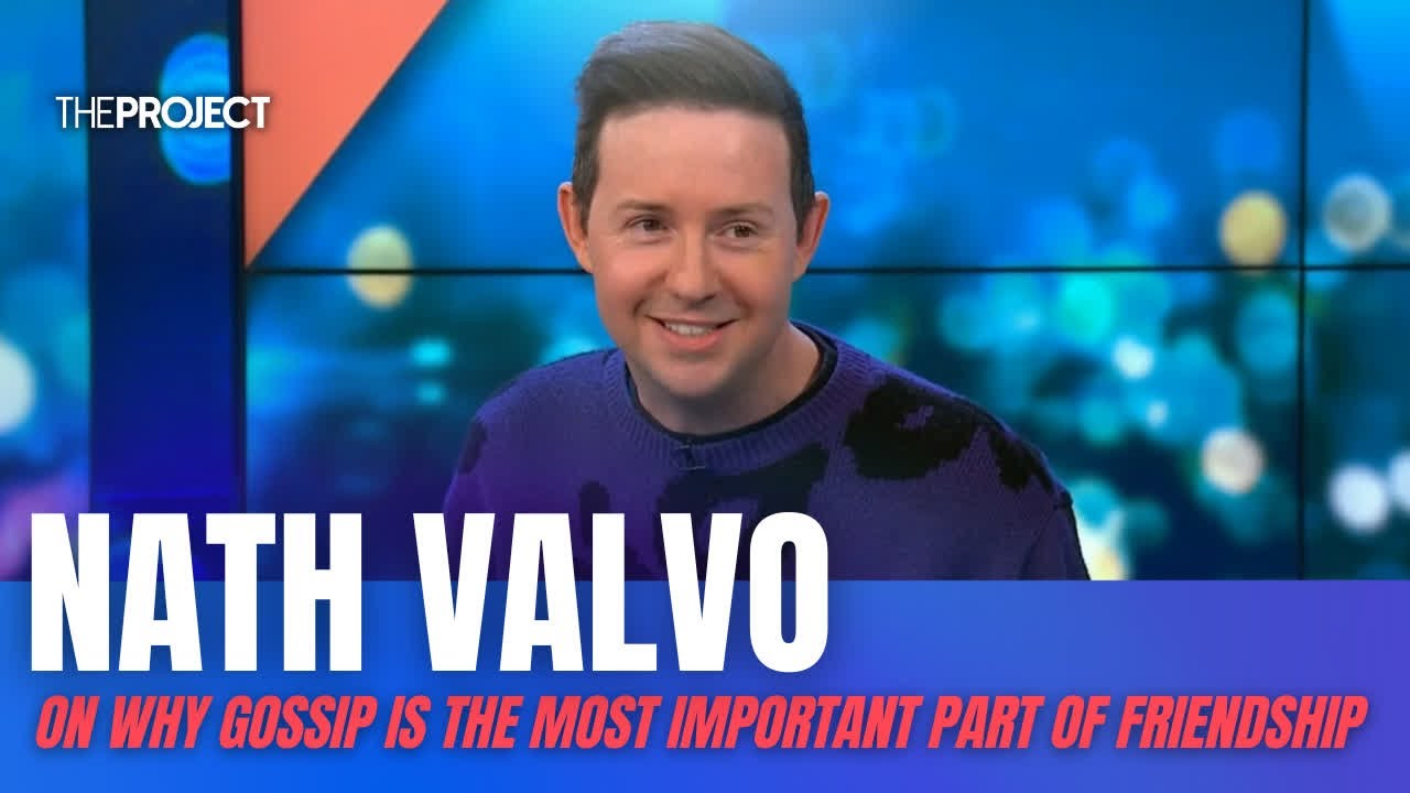 Nath Valvo On Why Gossip Is The Most Important Part Of Friendship - YouTube