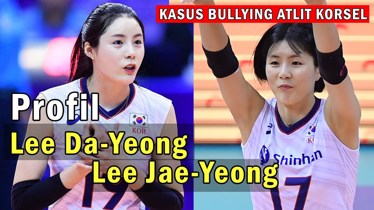 Ini Dia!! Profil Lengkap Lee Da-yeong 이다영 and Lee Jae-yeong 이재영 Atlit Voli Kontoversial Korea ...