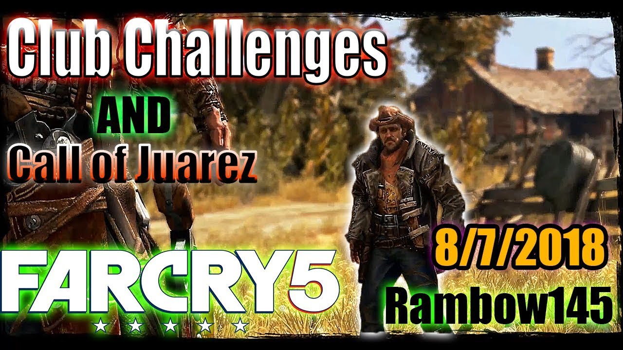 Far cry 5 Club Challenges and Call of Juarez® Gunslinger - YouTube