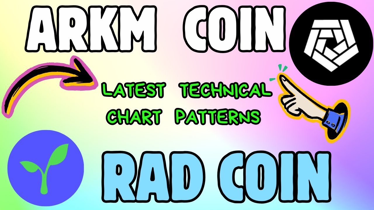 ARKM & RAD Chart Patterns Explained – Are We Going Up or Down? - YouTube