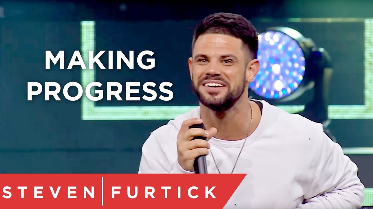 Making Progress | Pastor Steven Furtick - YouTube