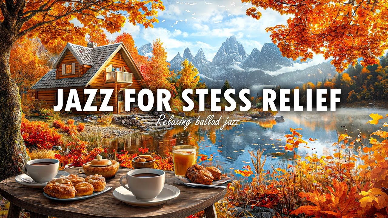 Tranquill Jazz In Lakeside | Relaxing Ballad Jazz Music for Stress ...