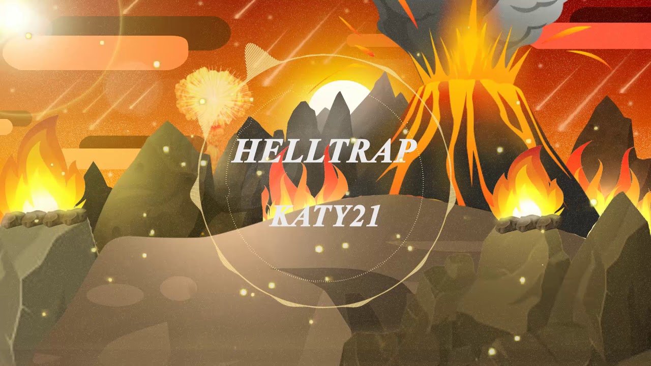 Helltrap (Song) - Katy 21 - YouTube