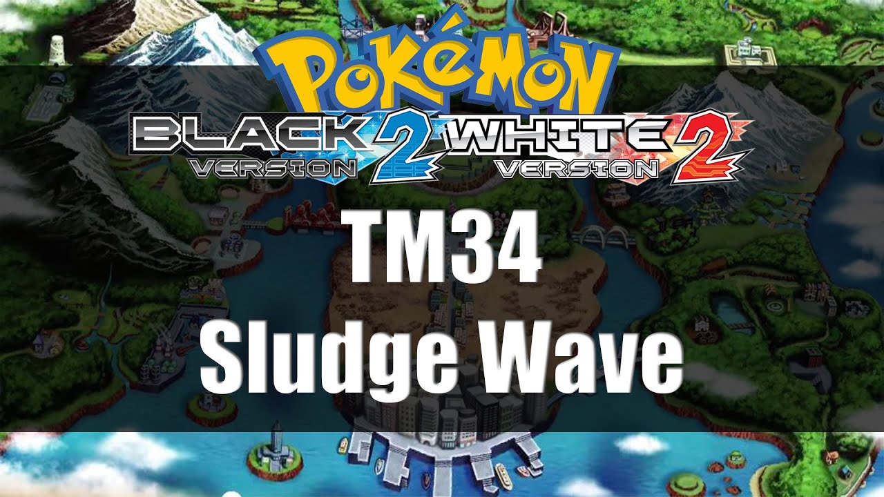 Pokemon Black 2 & White 2 | Where to get TM34 Sludge Wave - YouTube