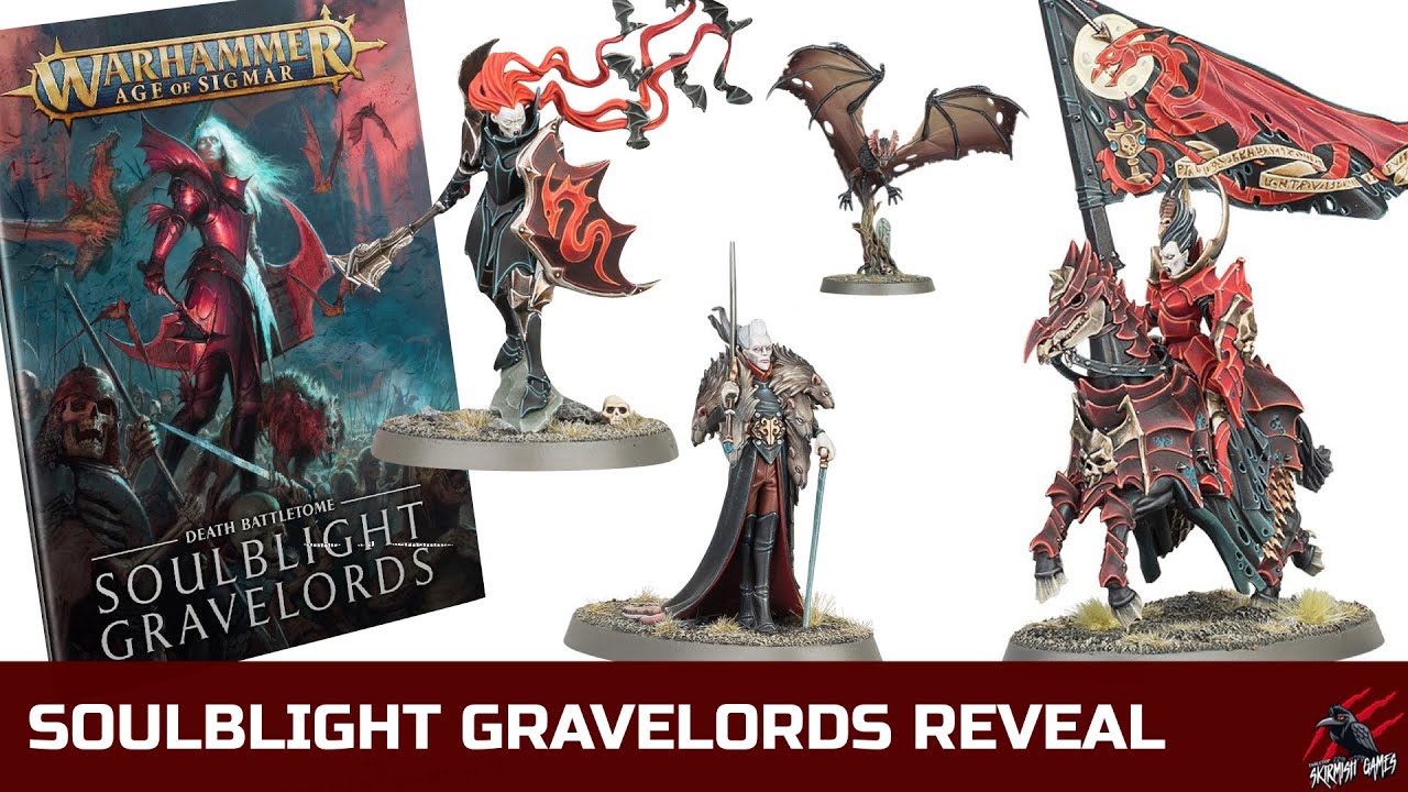 SOULBLIGHT GRAVELORDS REVEAL! Age Of Sigmar Vampires Blood Knights ...