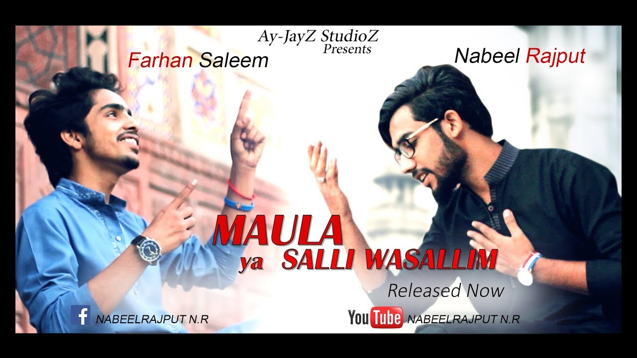 Maula Ya Salli Wa Sallim | Nabeel Rajput | Farhan Saleem | 0fficial ...