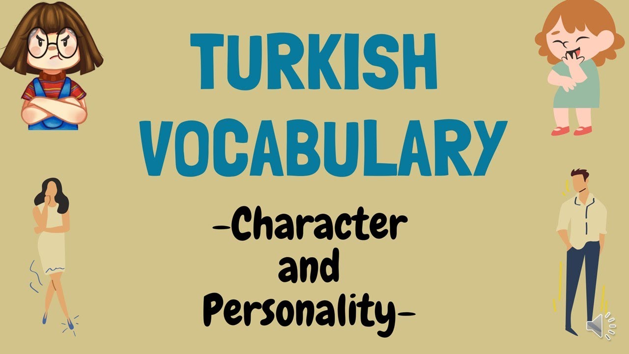 Turkish Vocabulary - Character and Personality (English-Turkish) - YouTube