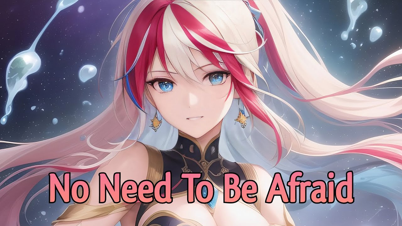 Nightcore - No Need to Be Afraid (Lyrics) - YouTube