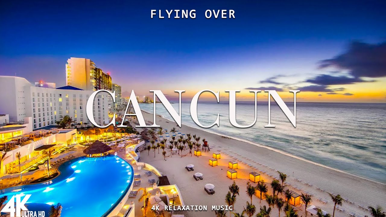 Cancun 4K Nature Relaxation Film - Meditation Relaxing Music - Amazing ...